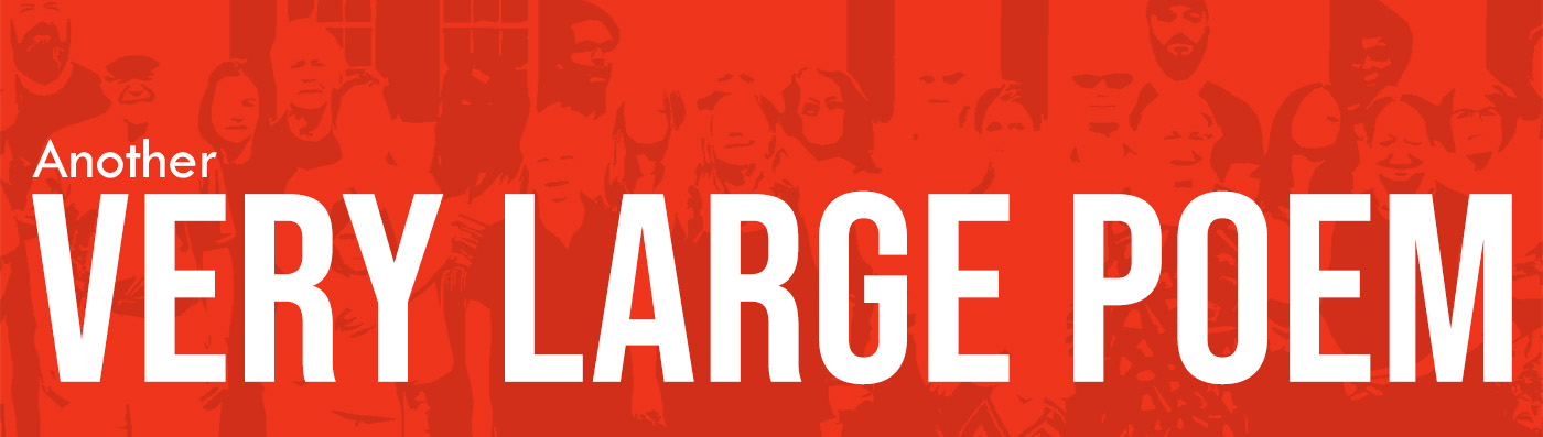 Another Very Large Poem